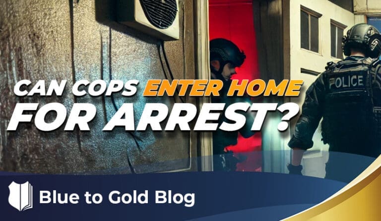 Can Cops Enter Home to Arrest Husband for Domestic When He Says You ...